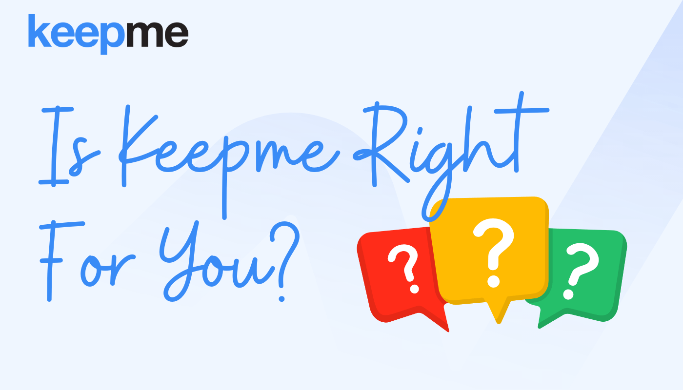 Is Keepme Right For You? Take Our Quiz! | Keepme